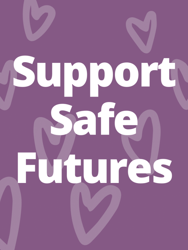 Support Safe Futures | Safe Futures
